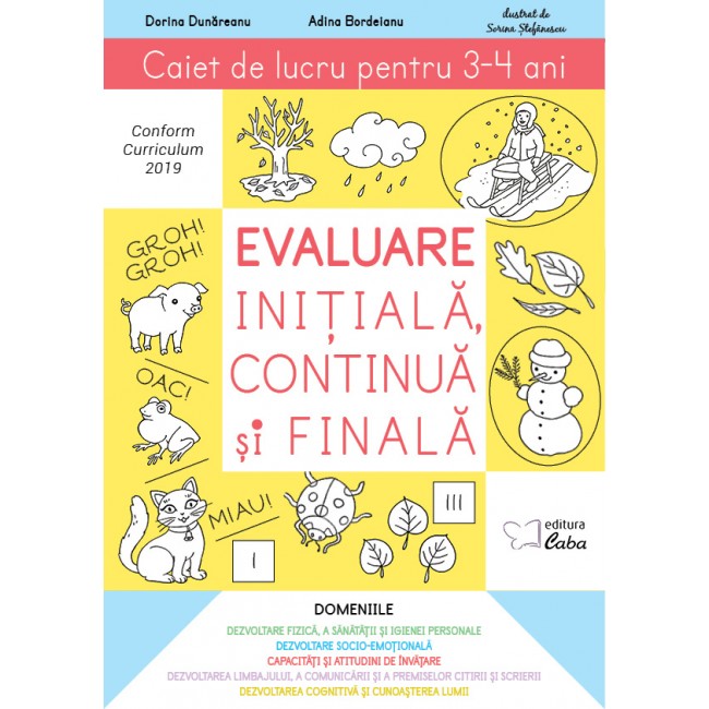 Evaluare initiala, continua si finala – caiet de lucru pentru 3-4 ani - 978-906853787-0